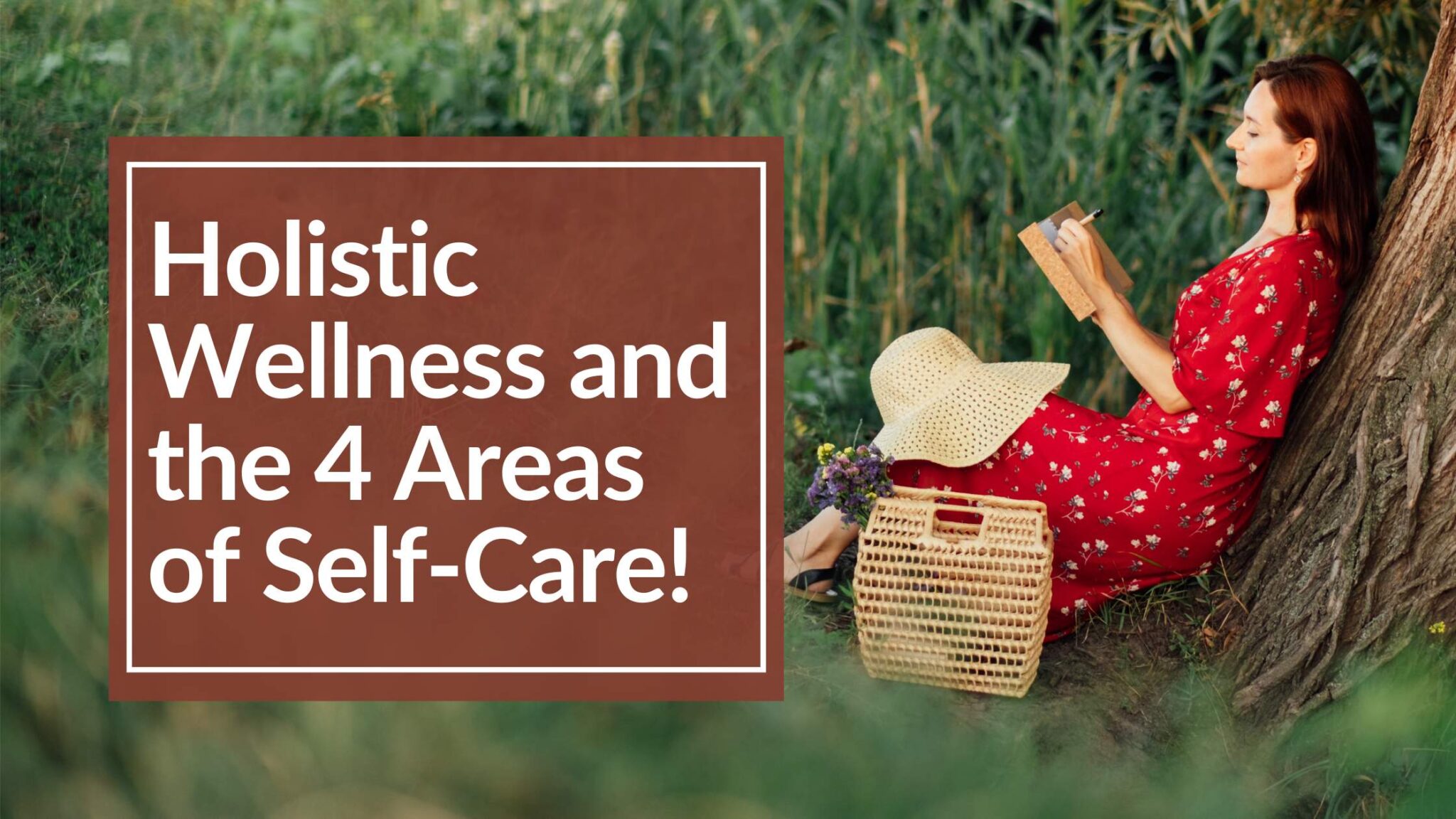 Holistic Wellness and the 4 Areas of Self-Care! - CBH Energetics