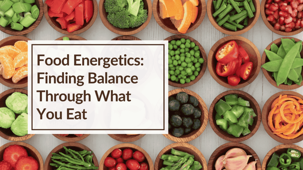Food Energetics for Bionenergetic Balance